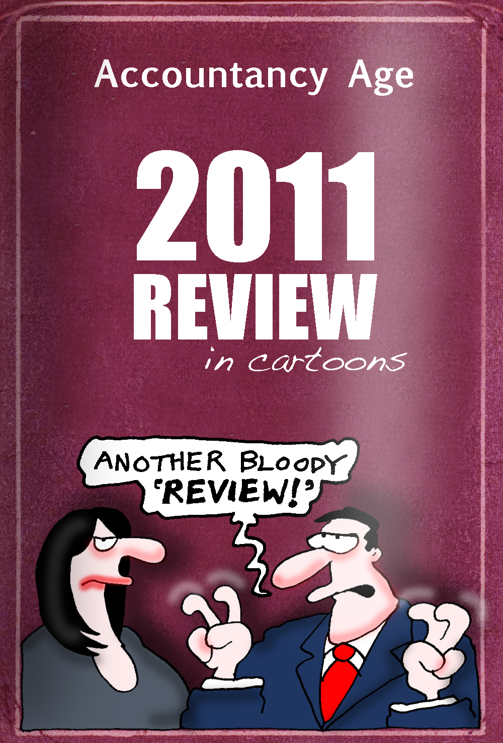 Accountancy Age's 2011 Review: In Cartoons... - Accountancy Age